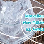 Marvellous Non Melting Ice Cubes - Picniq Blog