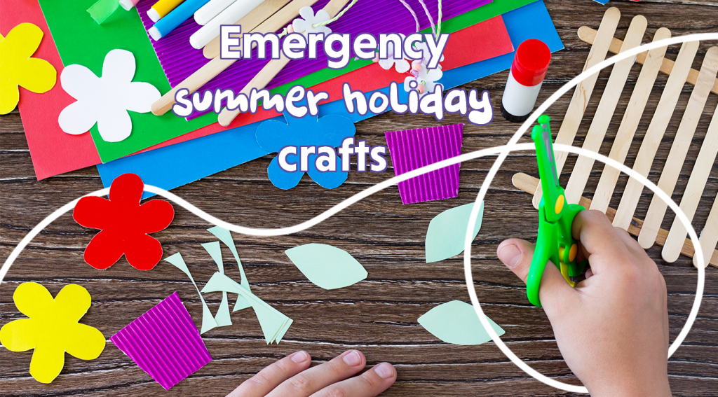 Emergency Summer Holiday Crafts - Picniq Blog