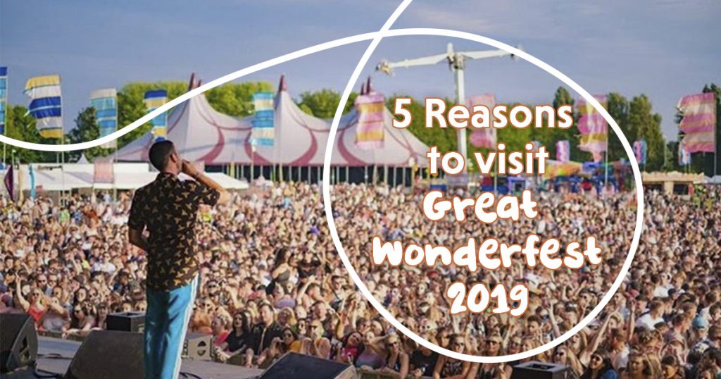 5 Reasons to visit Great Wonderfest 2019! - Picniq Blog