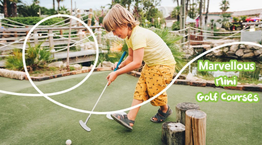 Top 10 Marvellous Mini Golf Courses - Picniq Blog