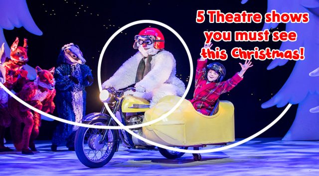 5 Theatre shows you must see this Christmas! - Picniq Blog