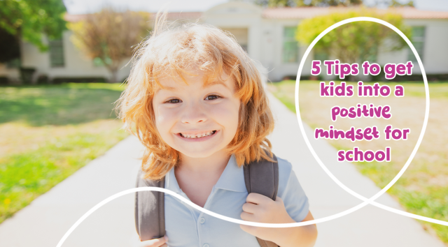 5 Tips to get kids into a positive mindset for school - Picniq Blog