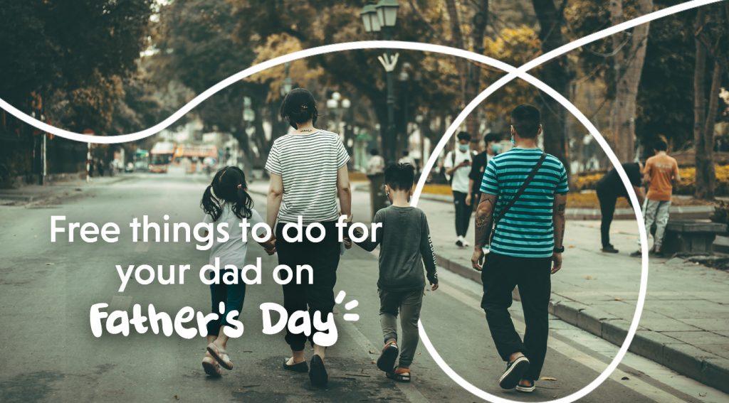 Free Things to do for your dad on Father's Day - Picniq Blog